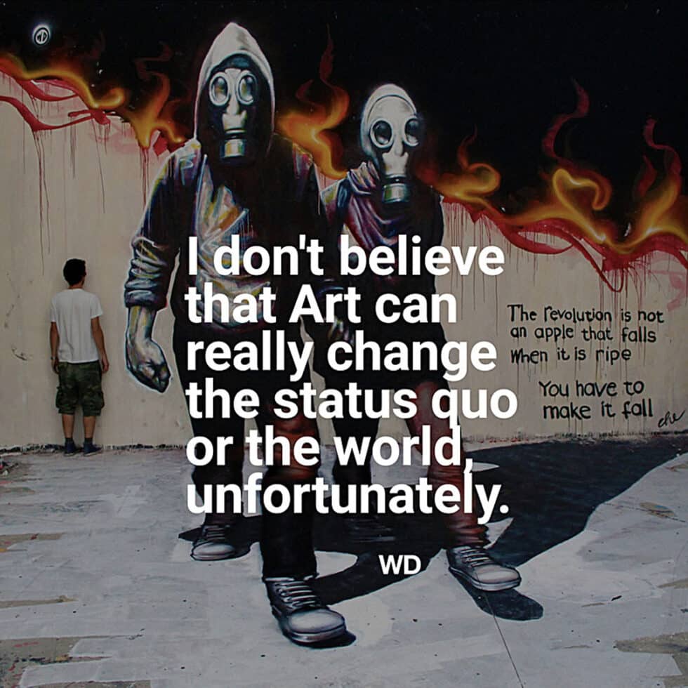 44 Street Art Quotes, Sayings, Phrases from Graffiti Artists